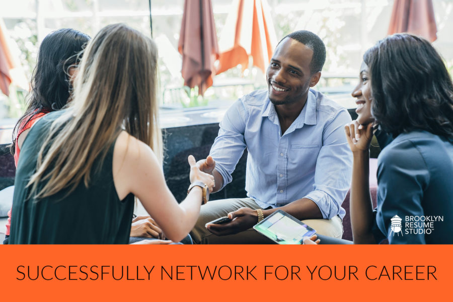 How to successfully network for your career | Brooklyn Resume Studio